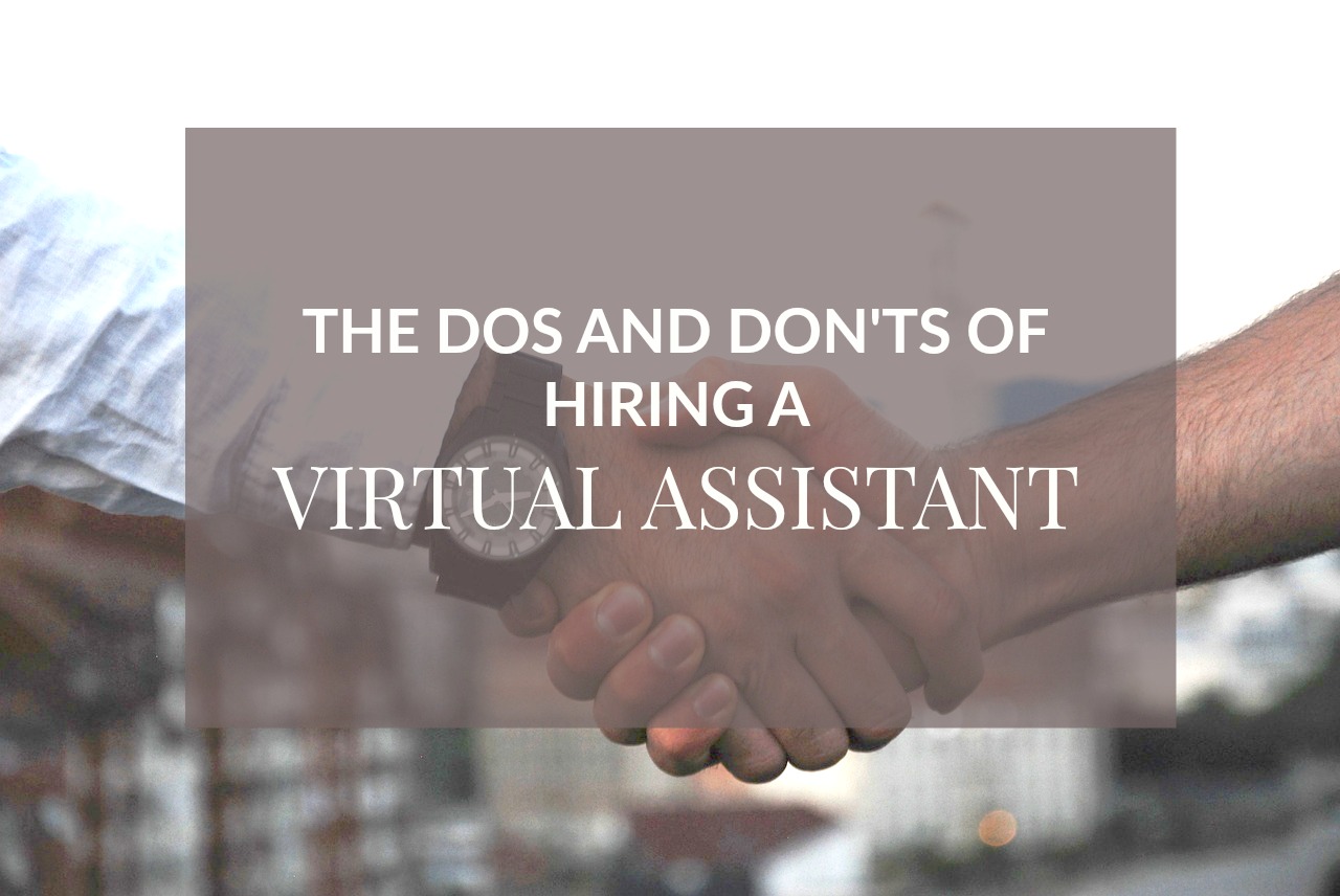 The Dos and Don'ts of Hiring a Virtual Assistant - 20four7VA