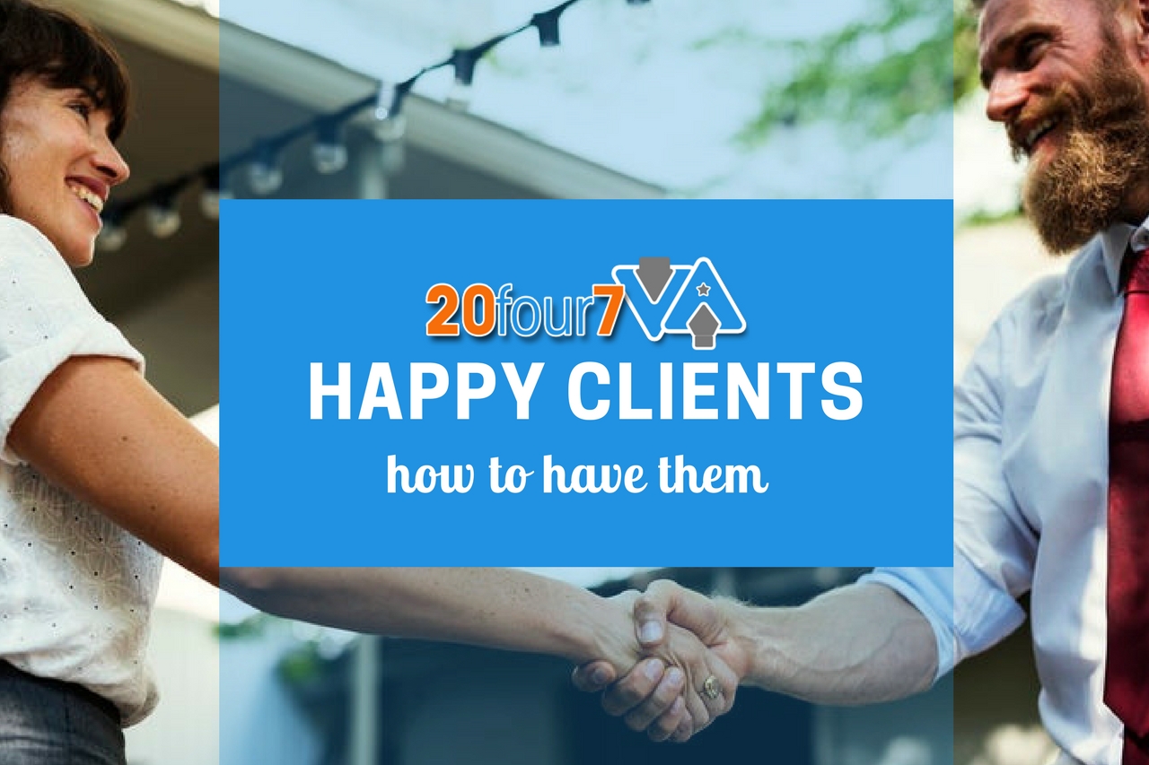 7 Ways to Make Your Clients Really Happy - 20Four7VA