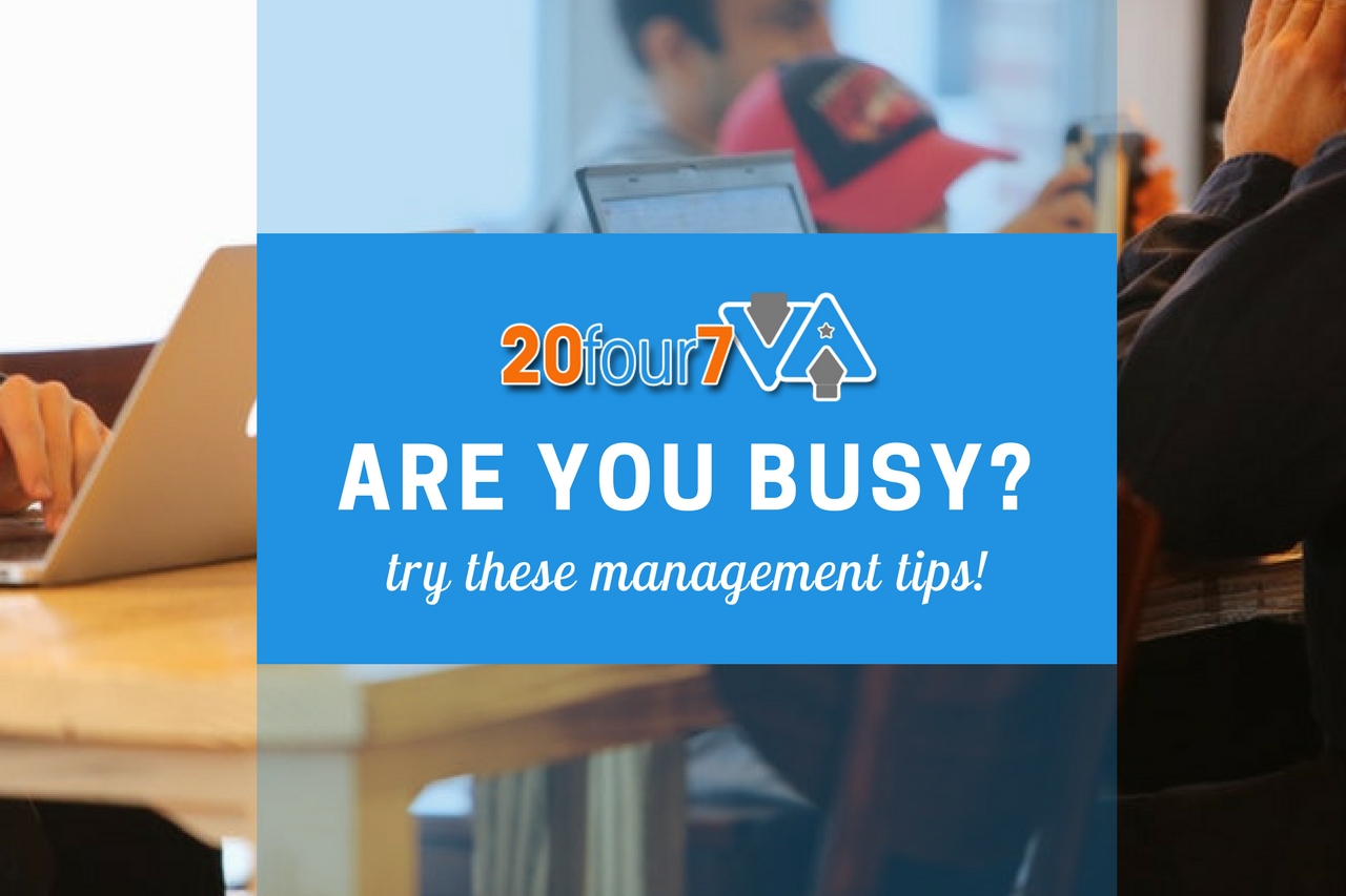 5 Time Management Tips for Extremely Busy People - 20four7VA