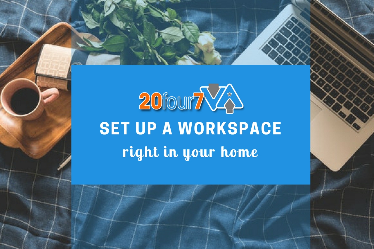 How to Set Up A Functional Workspace at Home - 20four7VA
