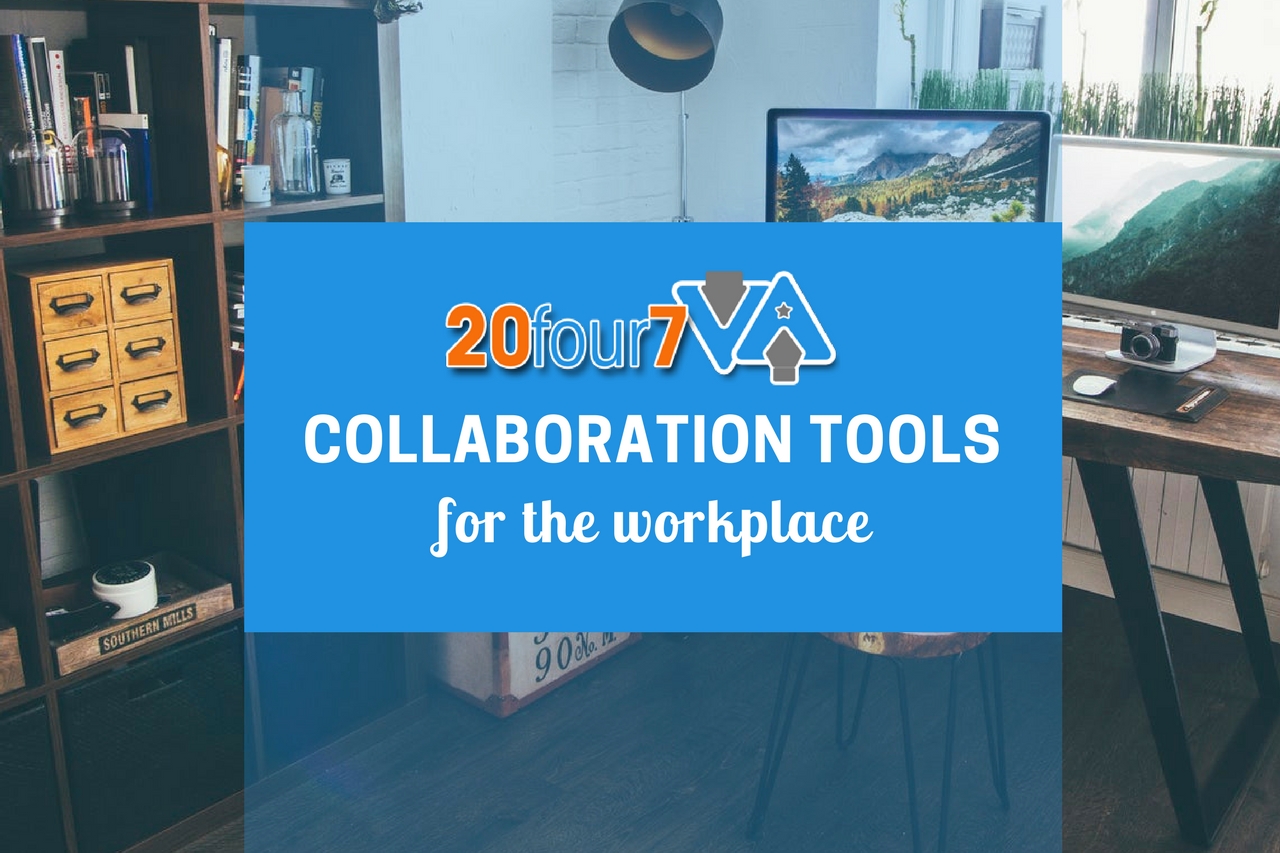 5 Tools that are Perfect for Workplace Collaboration - 20four7VA