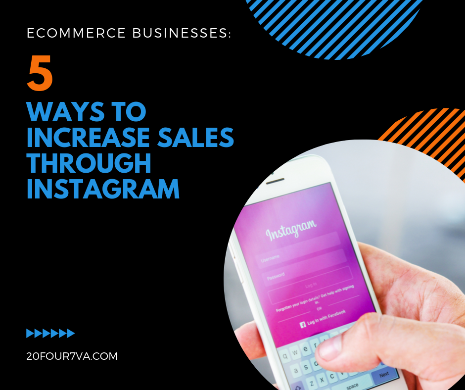 5 Ways to Increase eCommerce Sales Through Instagram - 20four7VA