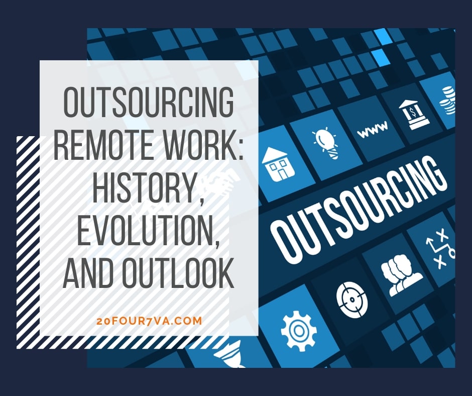 Outsourcing Remote Work: History, Evolution, and Outlook - 20four7VA