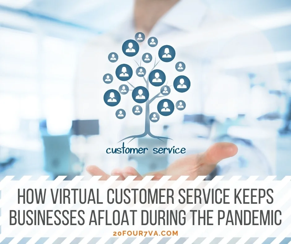 How Virtual Customer Service Keeps Businesses Afloat During The Pandemic