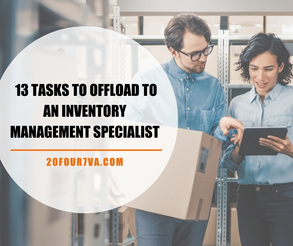 13 Tasks to Offload to an Inventory Management Specialist - 20four7VA