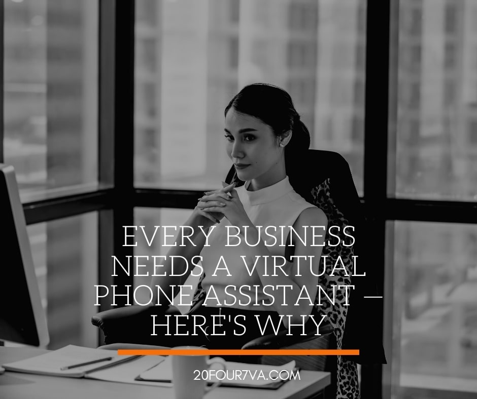 Every Business Needs a Virtual Phone Assistant — Here's Why - 20four7VA