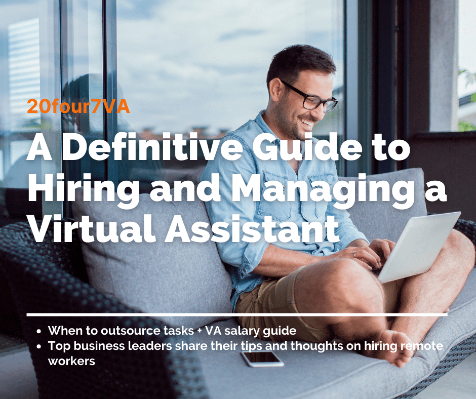 A Definitive Guide to Hiring and Managing a Virtual Assistant - 20four7VA