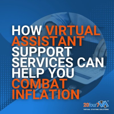 How VA Support Services Can Help Combat Inflation - 20four7VA